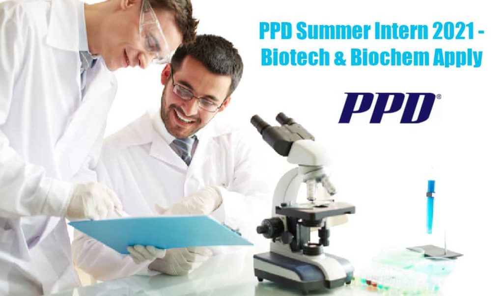PPD Summer Intern 2021 - Biotech & Biochem Apply