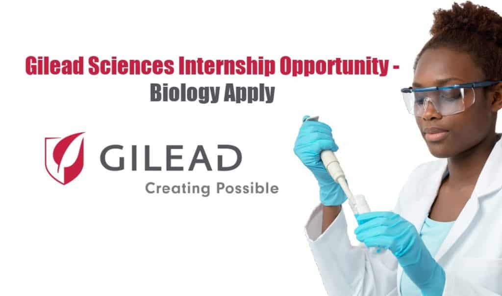 Gilead Sciences Internship Opportunity - Biology Apply