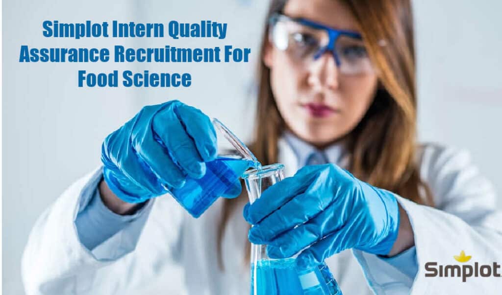Simplot Intern Quality Assurance Recruitment For Food Science