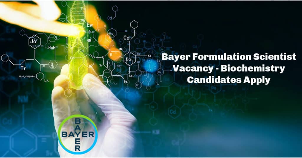 Bayer Formulation Scientist Vacancy - Biochemistry Candidates Apply