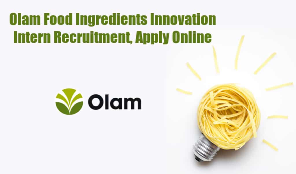Olam Food Ingredients Innovation Intern Recruitment, Apply Online
