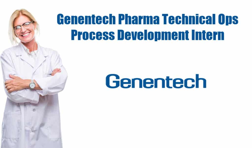 Genentech Pharma Technical Ops Process Development Intern