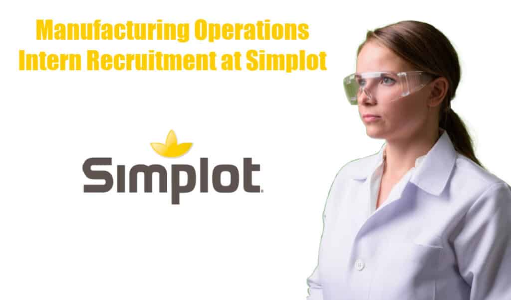 Manufacturing Operations Intern Recruitment at Simplot
