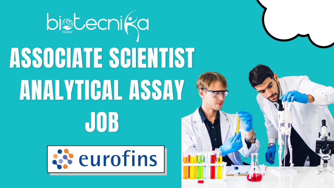Eurofins Associate Scientist Analytical Assay Post - Apply Today ...