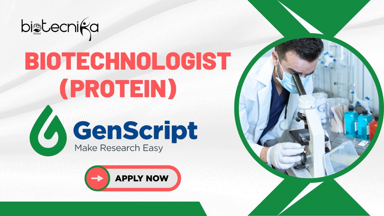 Biotechnologist (Protein) Job Role at GenScript– BS Life Science ...