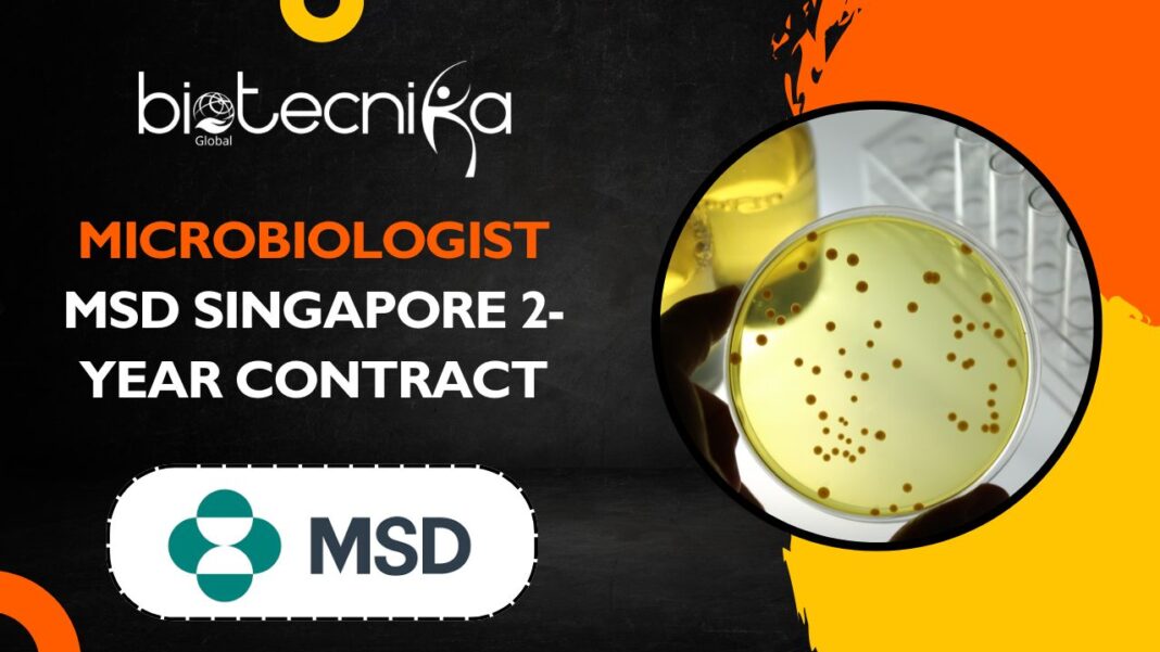 Microbiologist Opportunity – 2-Year Contract at MSD Singapore (WDA ...