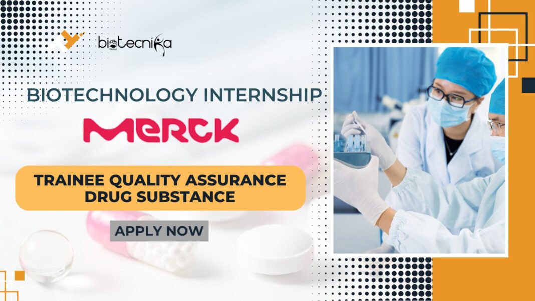 Biotechnology Internship at Merck as a Trainee QA DS - Apply!