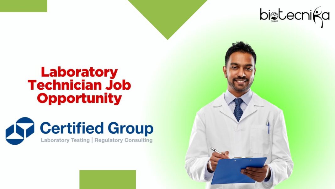 Laboratory Technician Job Opportunity - at Certified Group, Apply!