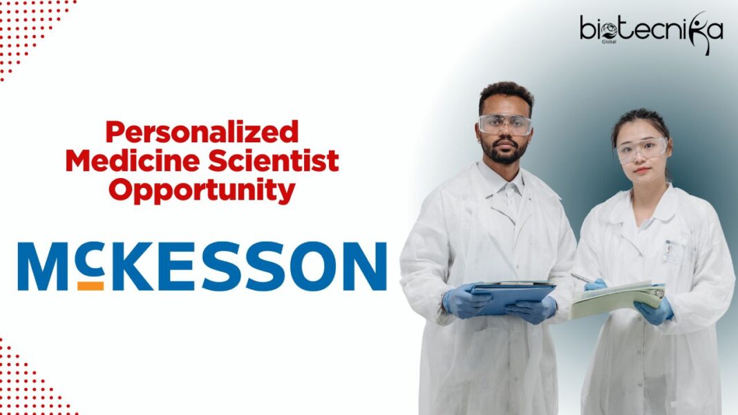 Personalized Medicine Scientist Opportunity - at McKesson, Apply!