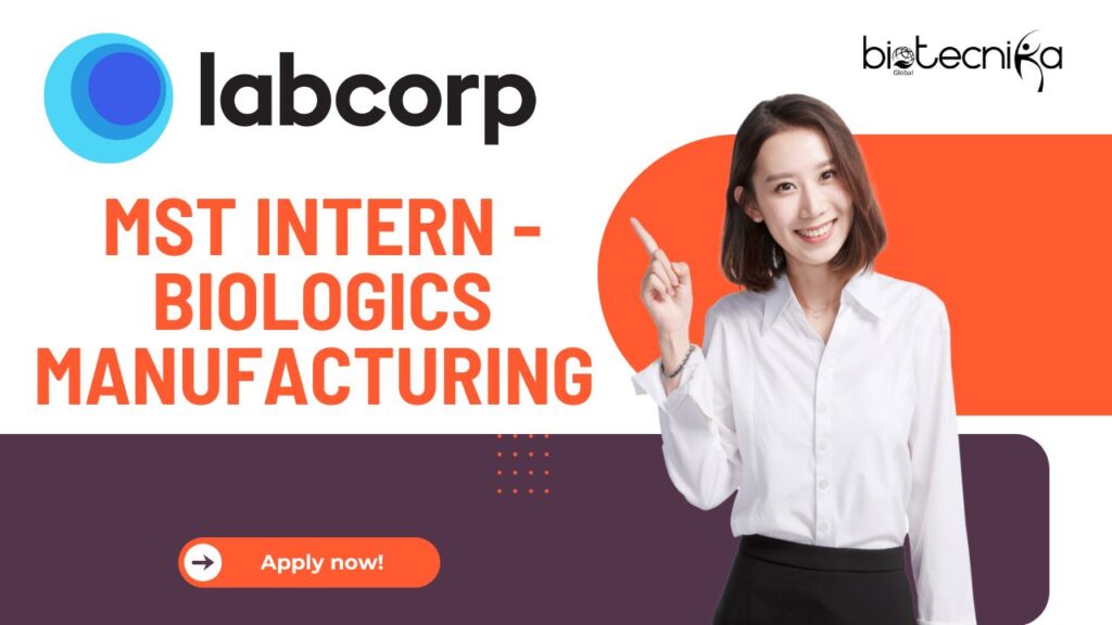 MST Intern - Biologics Manufacturing at Labcorp, Apply now!