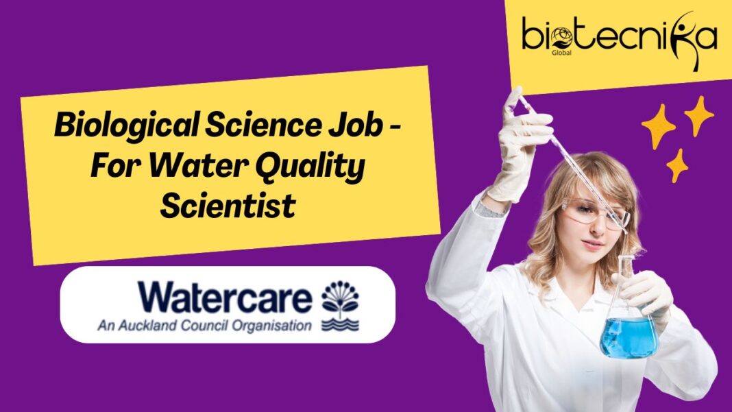 Biological Science Job at Watercare - For Water Quality Scientist.