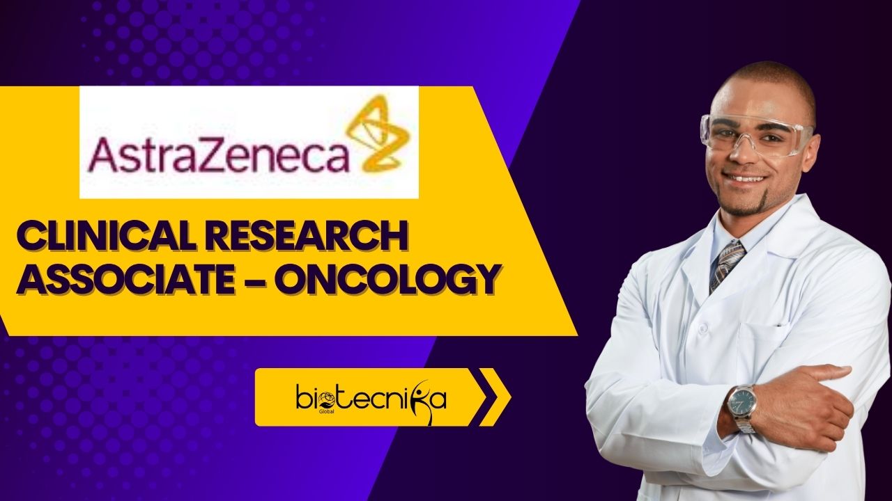 AstraZeneca Clinical Research Associate – Oncology