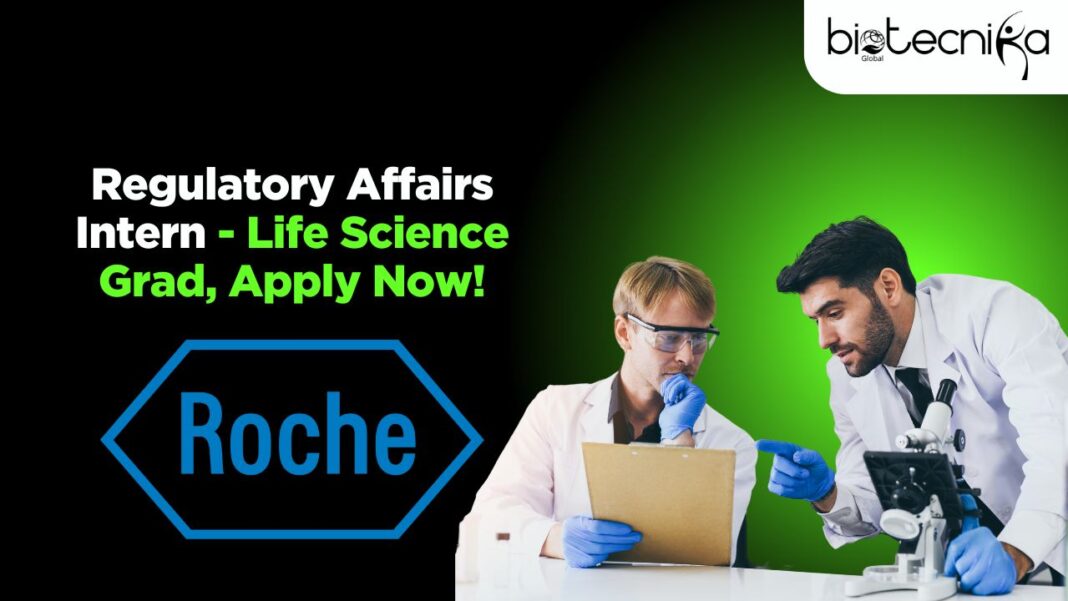 Regulatory Affairs Intern at Roche - Life Science Grad, Apply Now!