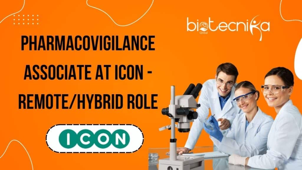 Pharmacovigilance Associate at ICON - Remote/Hybrid Role