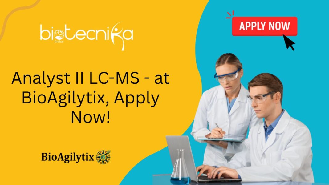 Analyst II LC-MS - at BioAgilytix, Apply Now!