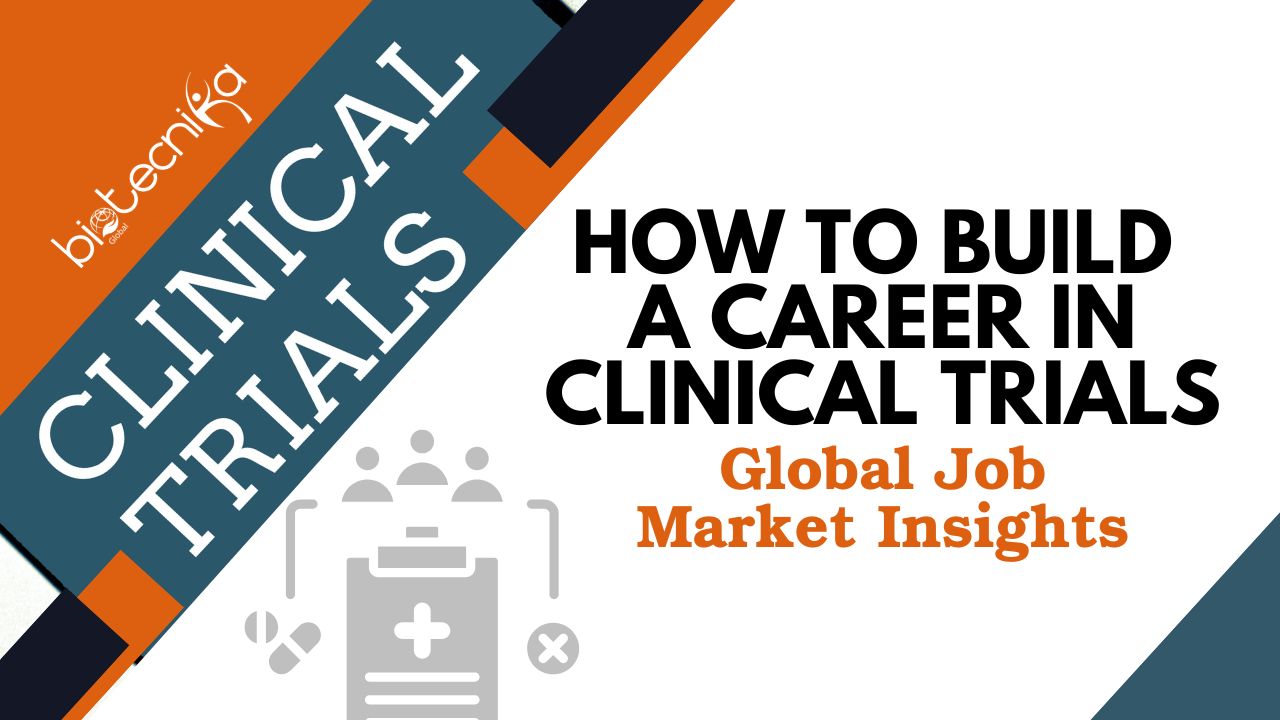 Career in Clinical Trials Globally - Job Market Insights