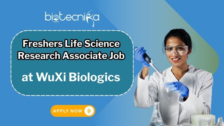Freshers Life Science Research Associate - at WuXi Biologics