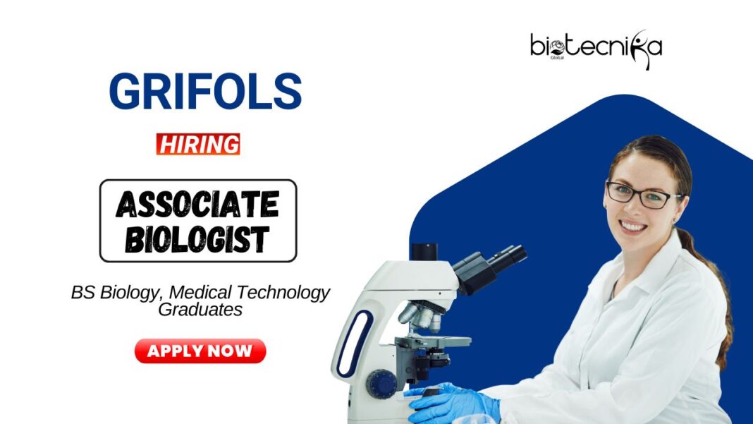 Recent BS Biology Jobs at Grifols | Apply Now