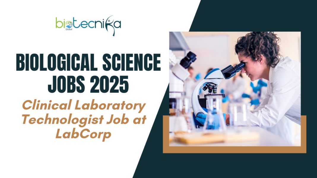 Biological Science Jobs 2025: Clinical Laboratory Technologist Job
