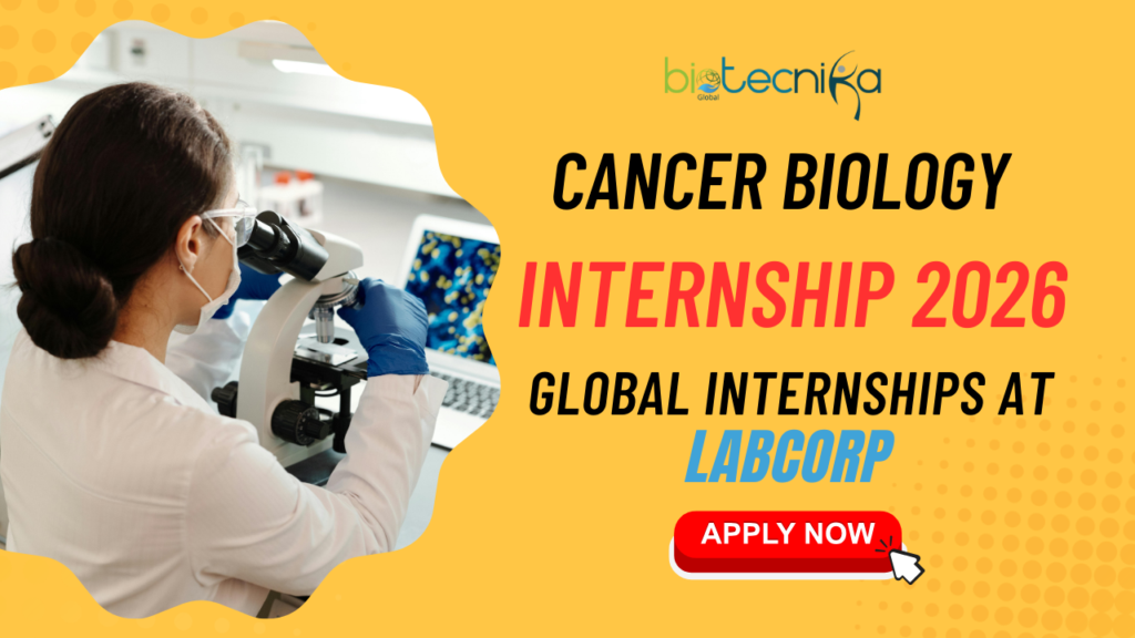 Cancer Biology Internship 2026: Global Internships at Labcorp