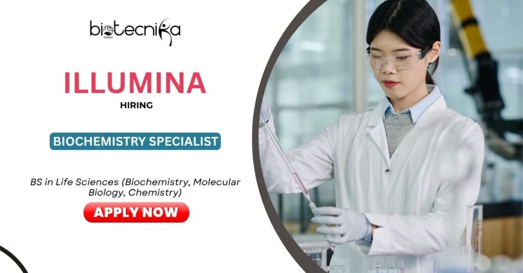 Biochemistry Job at Illumina: Apply Now & Explore Illumina Careers