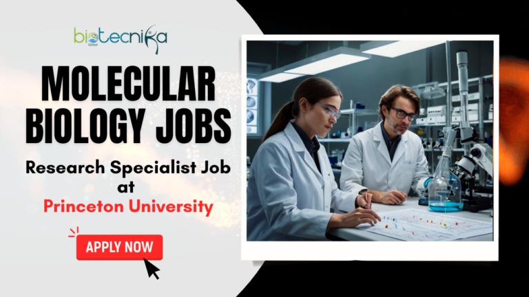 Molecular Biology Jobs -Research Specialist at Princeton University