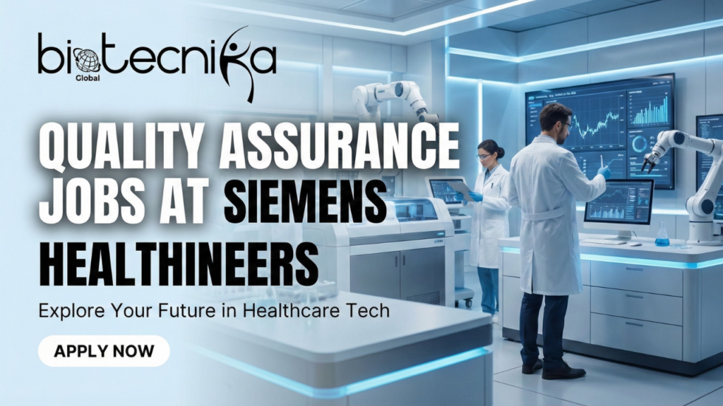 Quality Assurance Jobs at Siemens Healthineers | Apply Now