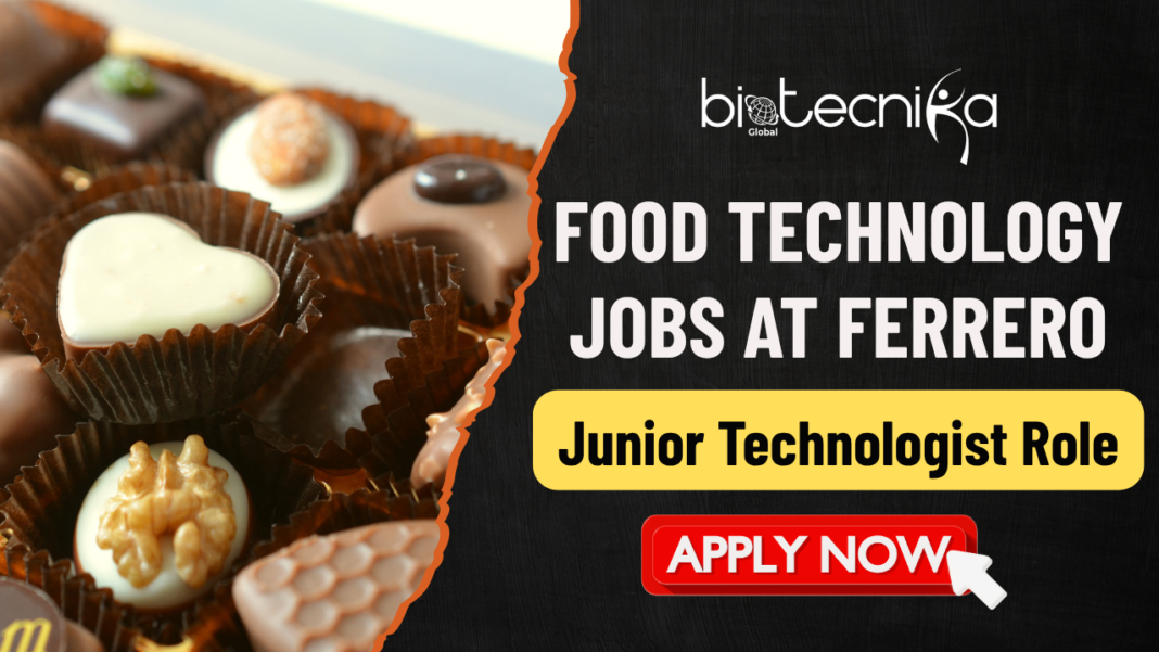 Food Technology Jobs at Ferrero | Apply For Junior Technologist