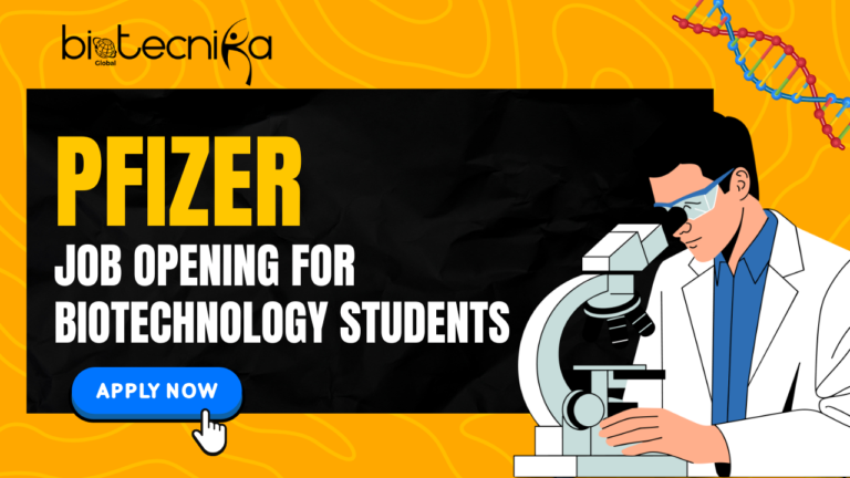 Pfizer Job Opening for Biotechnology Students | Apply Now