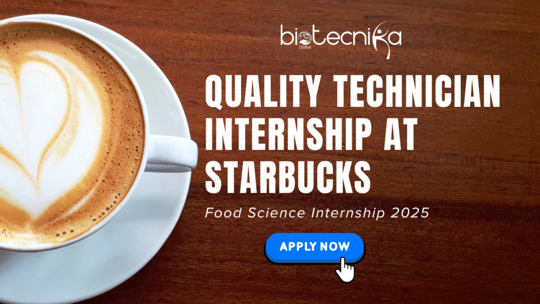 Quality Technician Internship at Starbucks | Apply Now