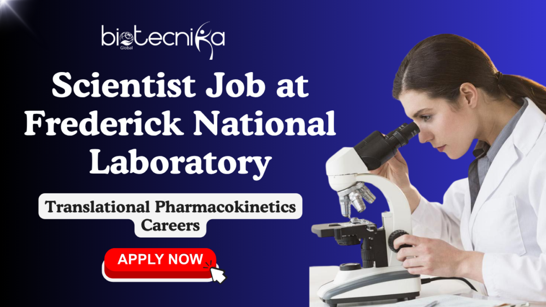 Scientist Job at Frederick National Laboratory | Apply Now