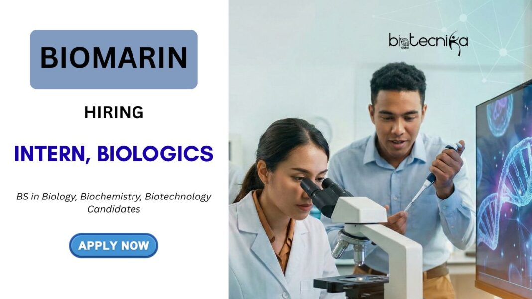 Biotechnology Intern Role at BioMarin | Join Now
