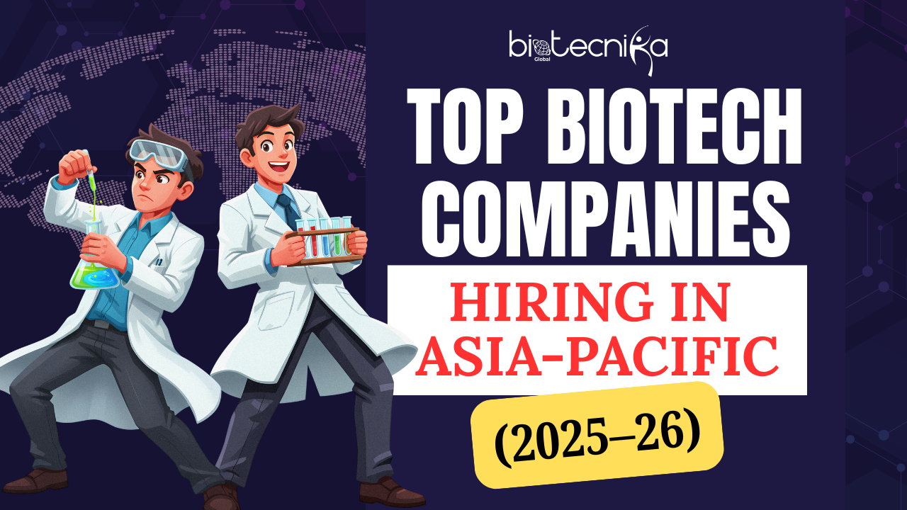 Top Biotech Companies Hiring in Asia-Pacific (2025–26)