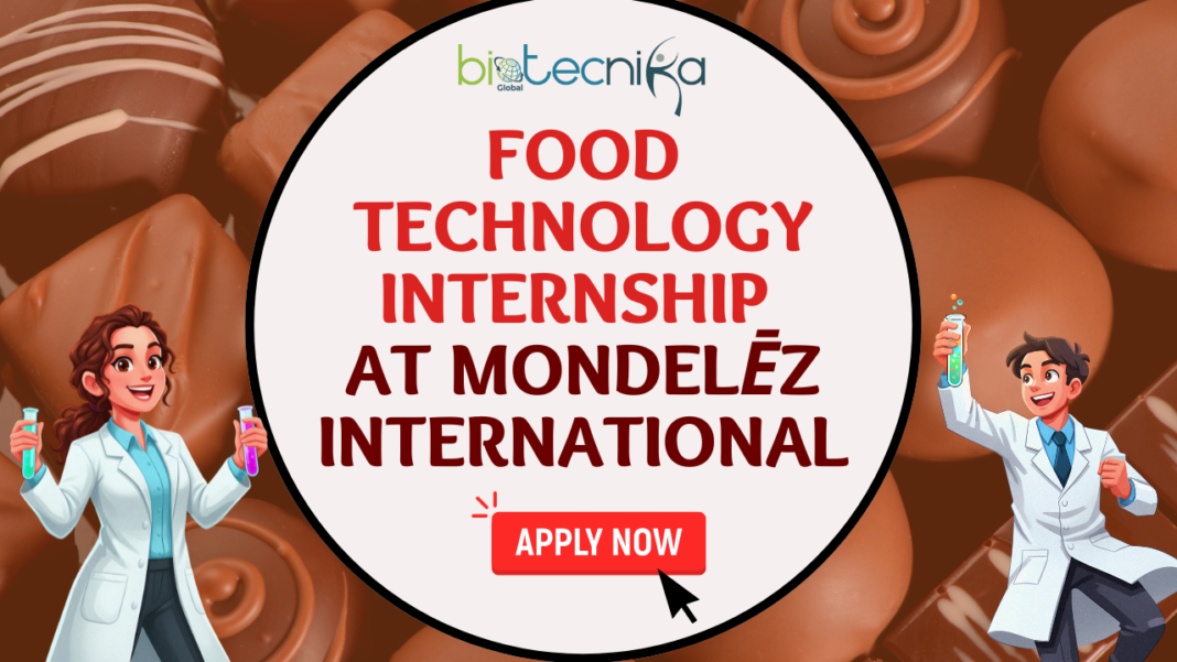 Food Technology Internship at Mondelēz International | Apply Now