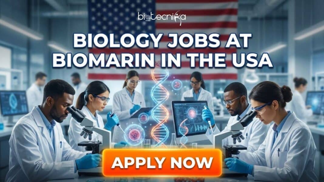 Biology Jobs at BioMarin Pharmaceutical in the USA | Apply Now